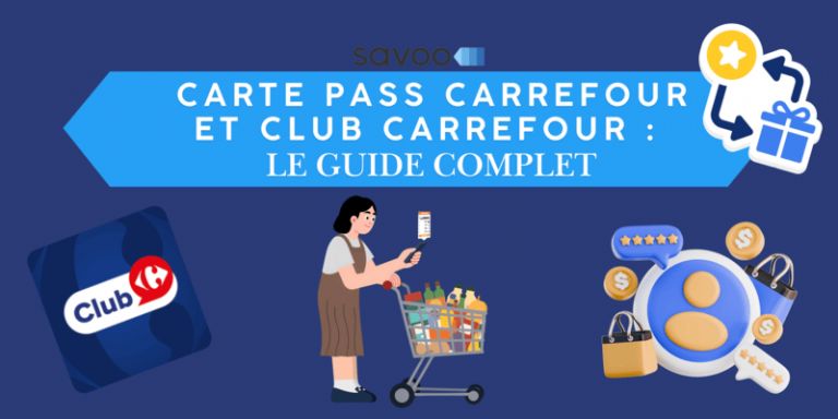 Carte PASS Carrefour et Club Carrefour, notre guide complet | Savoo.fr